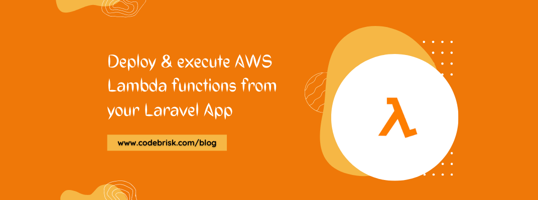 Deploy And Execute Aws Lambda Functions From Your Laravel App